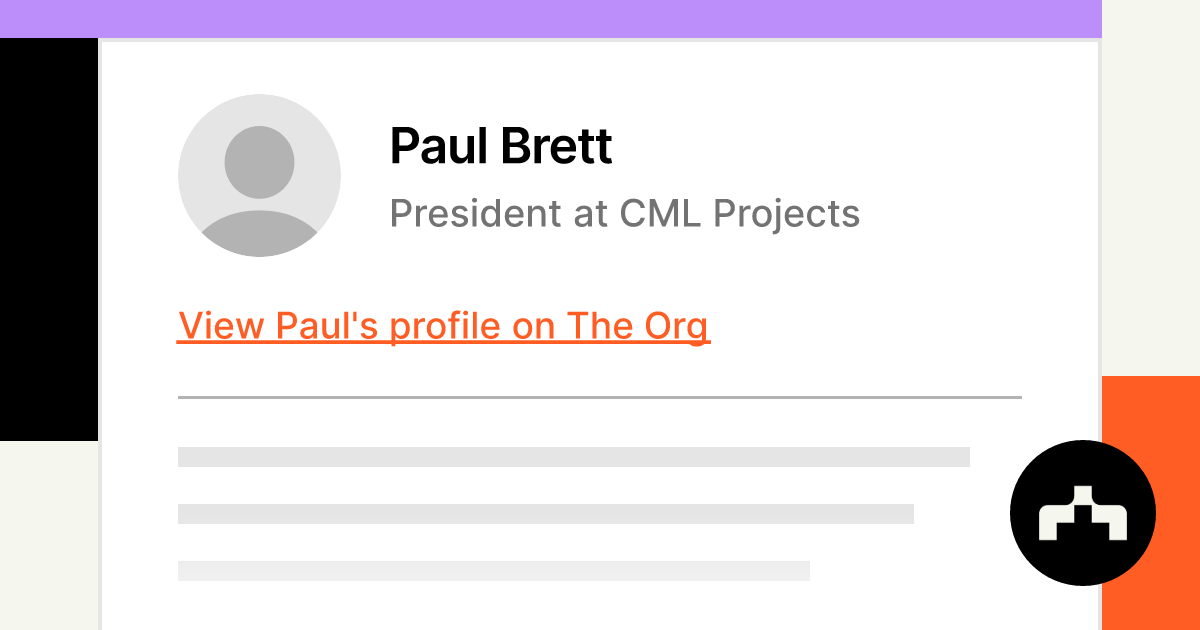 Paul Brett - President at CML Projects | The Org