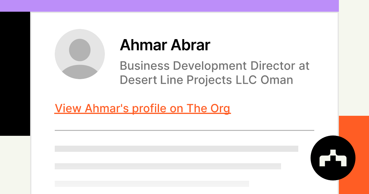 Ahmar Abrar - Business Development Director at Desert Line Projects LLC Oman | The Org