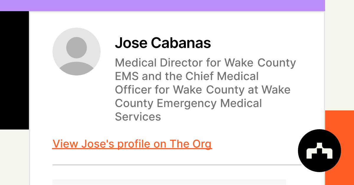 Jose Cabanas - Medical Director for Wake County EMS and the Chief Medical Officer for Wake ...